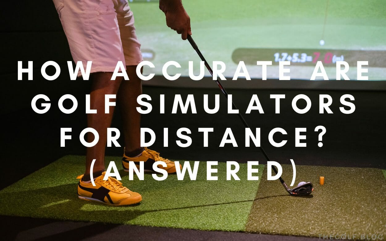 How Accurate Are Golf Simulators for Distance? (Answered) - The Golf Blog
